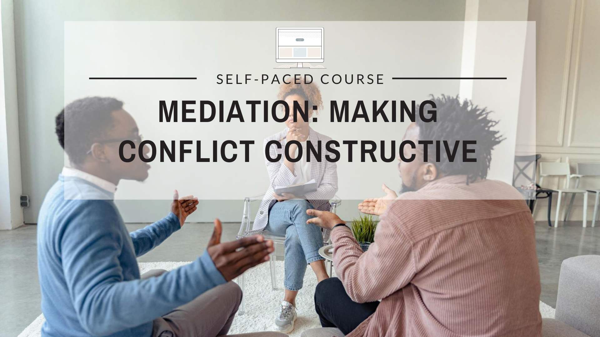Making Conflict Constructive